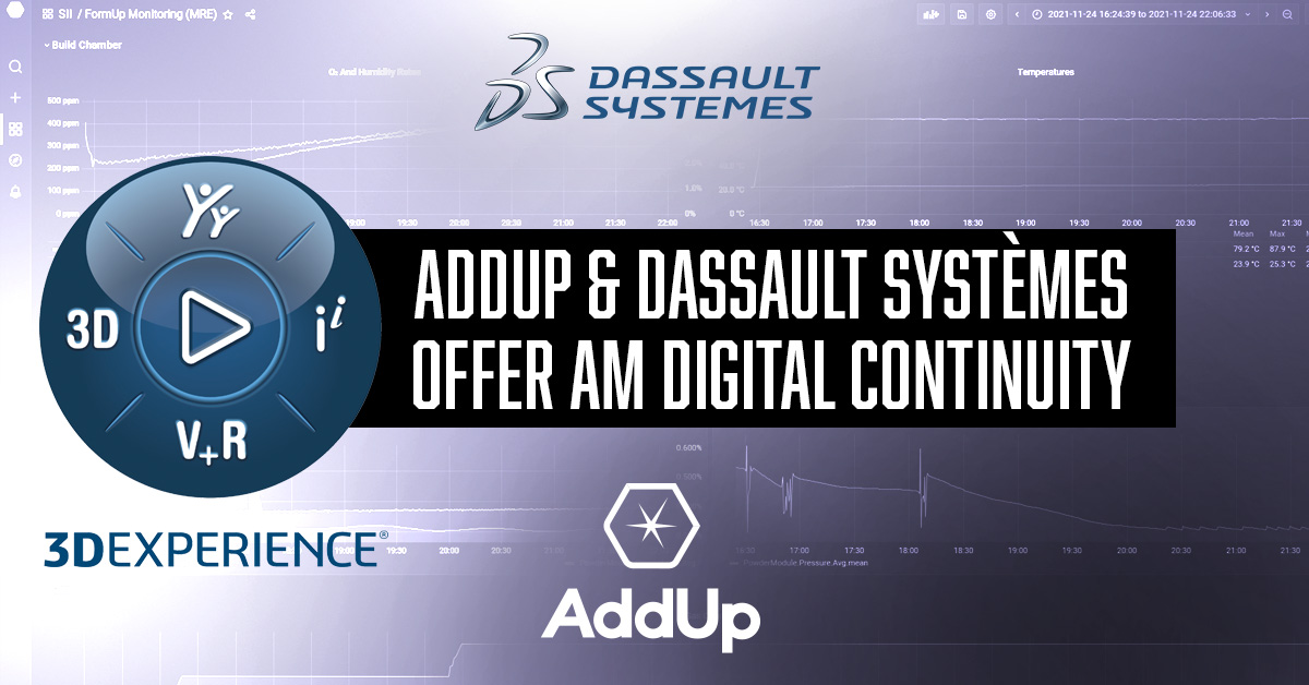 AddUp Offers Digital Continuity to the Aerospace and AM Community with Dassault Systems - AddUp