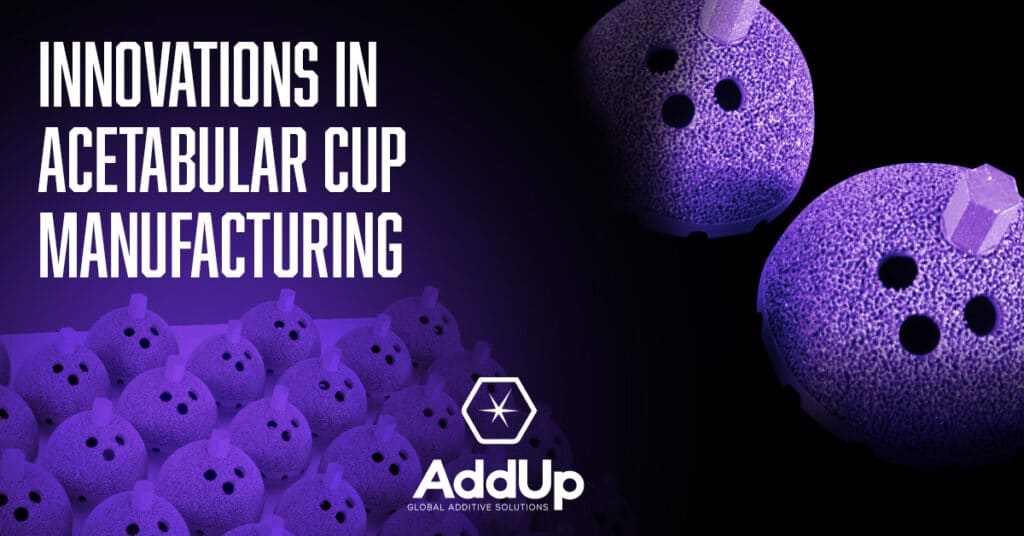 Innovative Advancements in Acetabular Cup Manufacturing: The ...